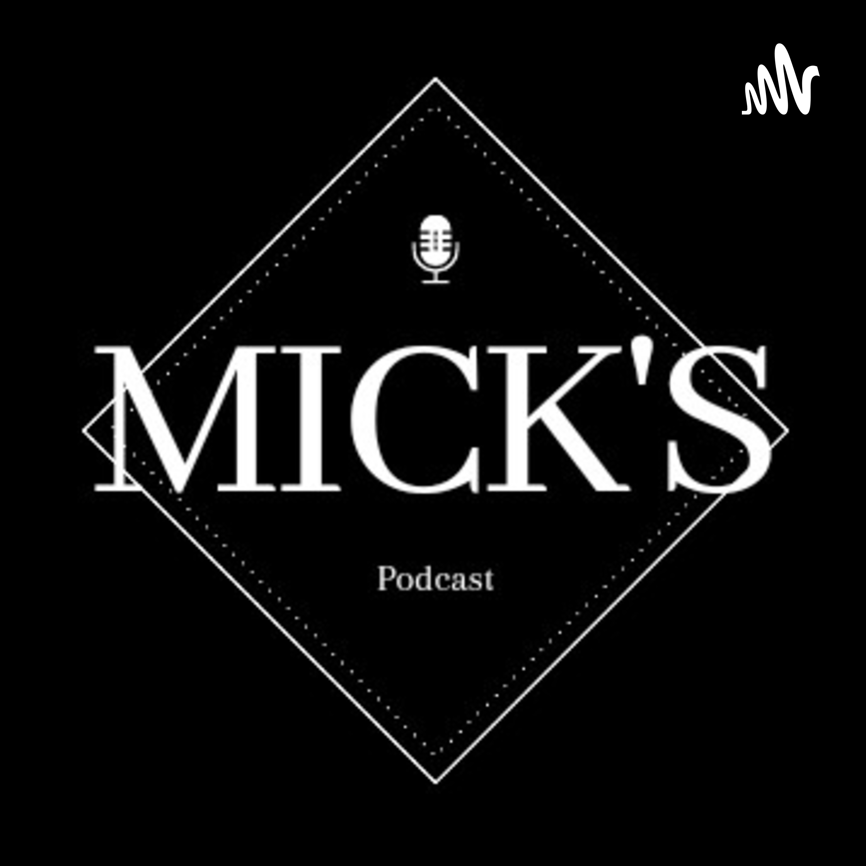 Mick's Podcast