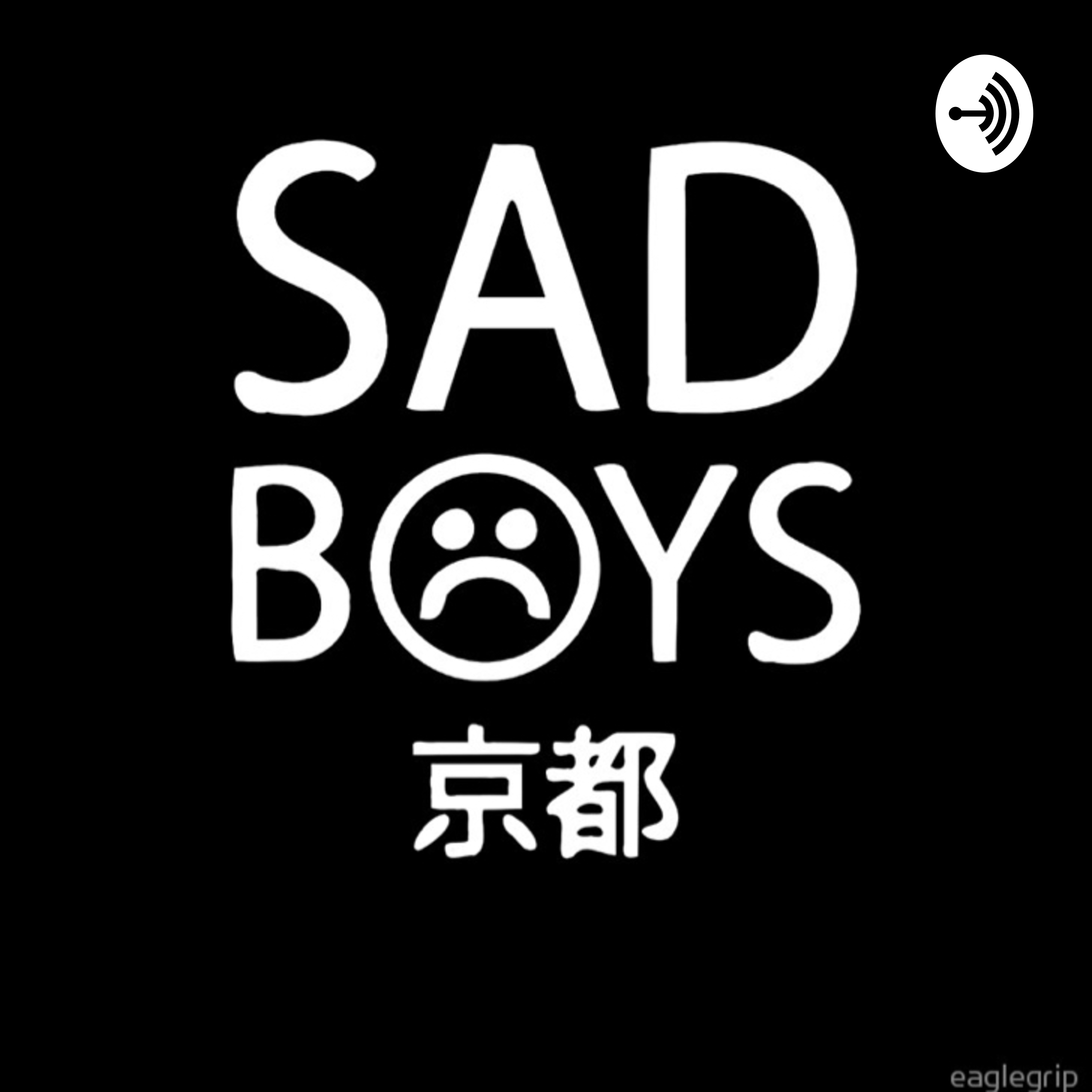 Sad Boys Podcast | Listen via Stitcher for Podcasts