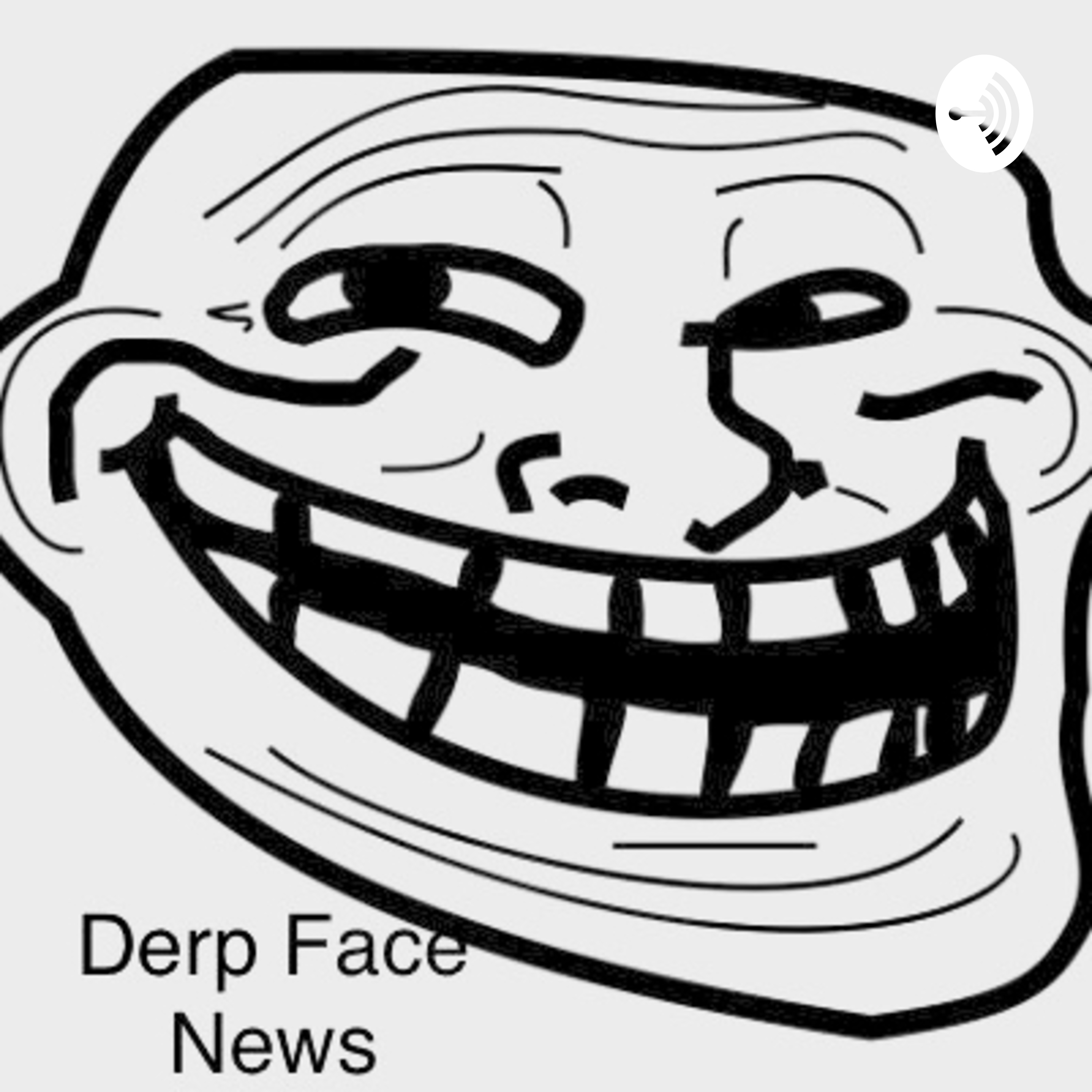 The Derp Face News Podcast Listen Via Stitcher For Podcasts the-derp-face-news-podcast-listen-via-stitcher-for-podcasts