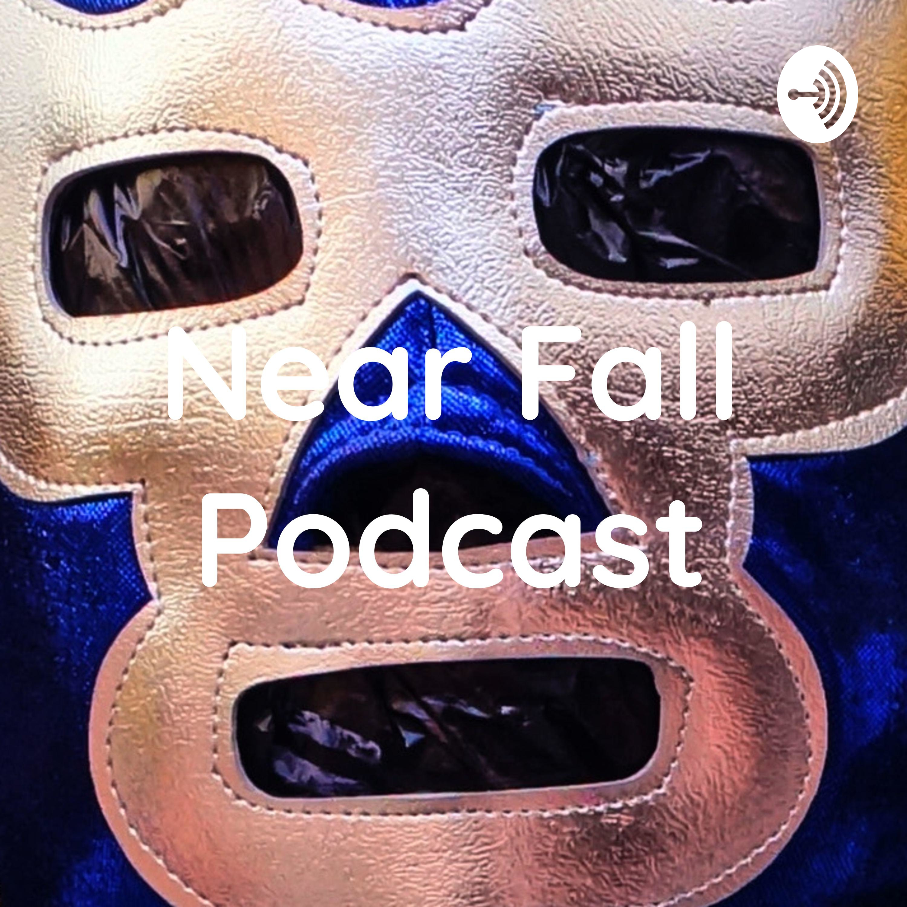Best Episodes of Near Fall Podcast | Podchaser