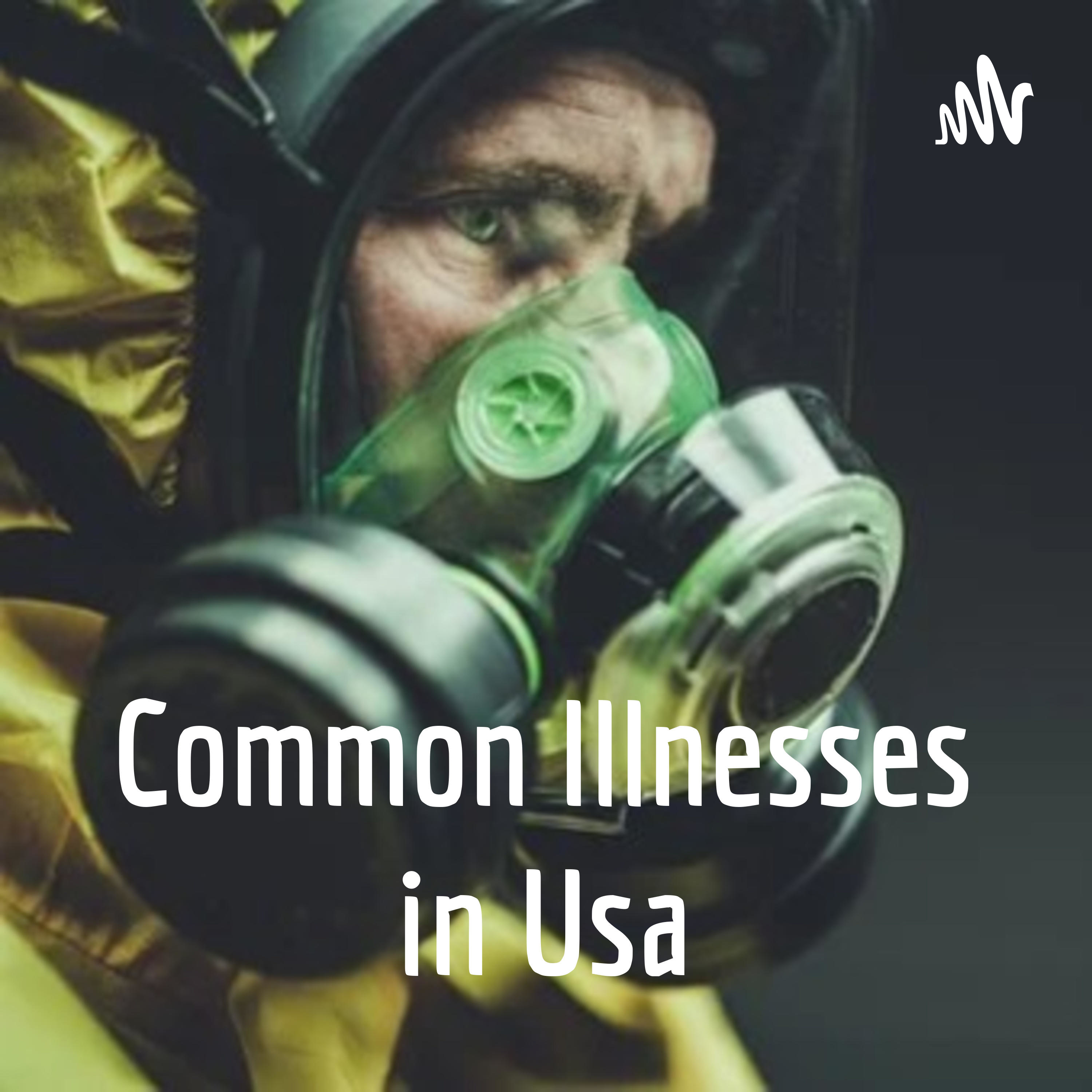 Best Episodes of Common Illnesses in Usa | Podchaser