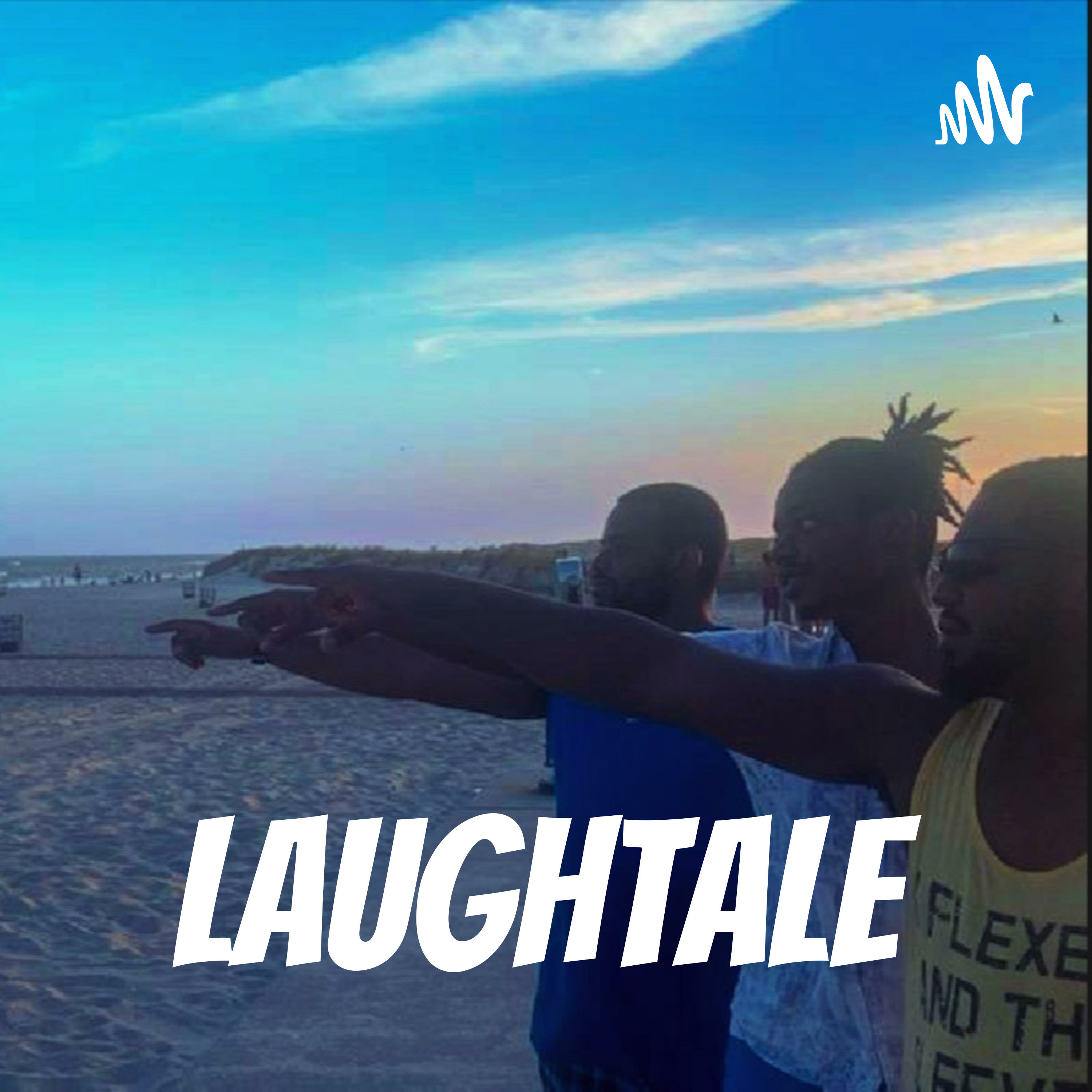 Laughtale (Podcast) | Podchaser