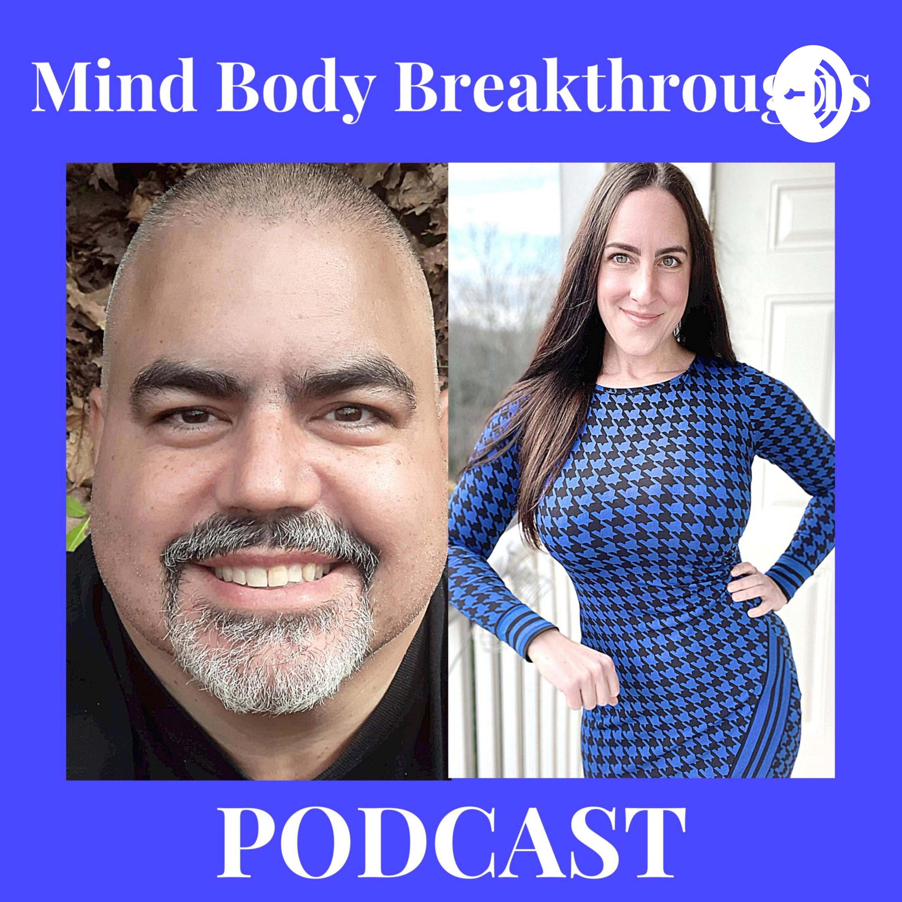 Mind Body BREAKTHROUGHS Podcast - Health Podcast | Podchaser