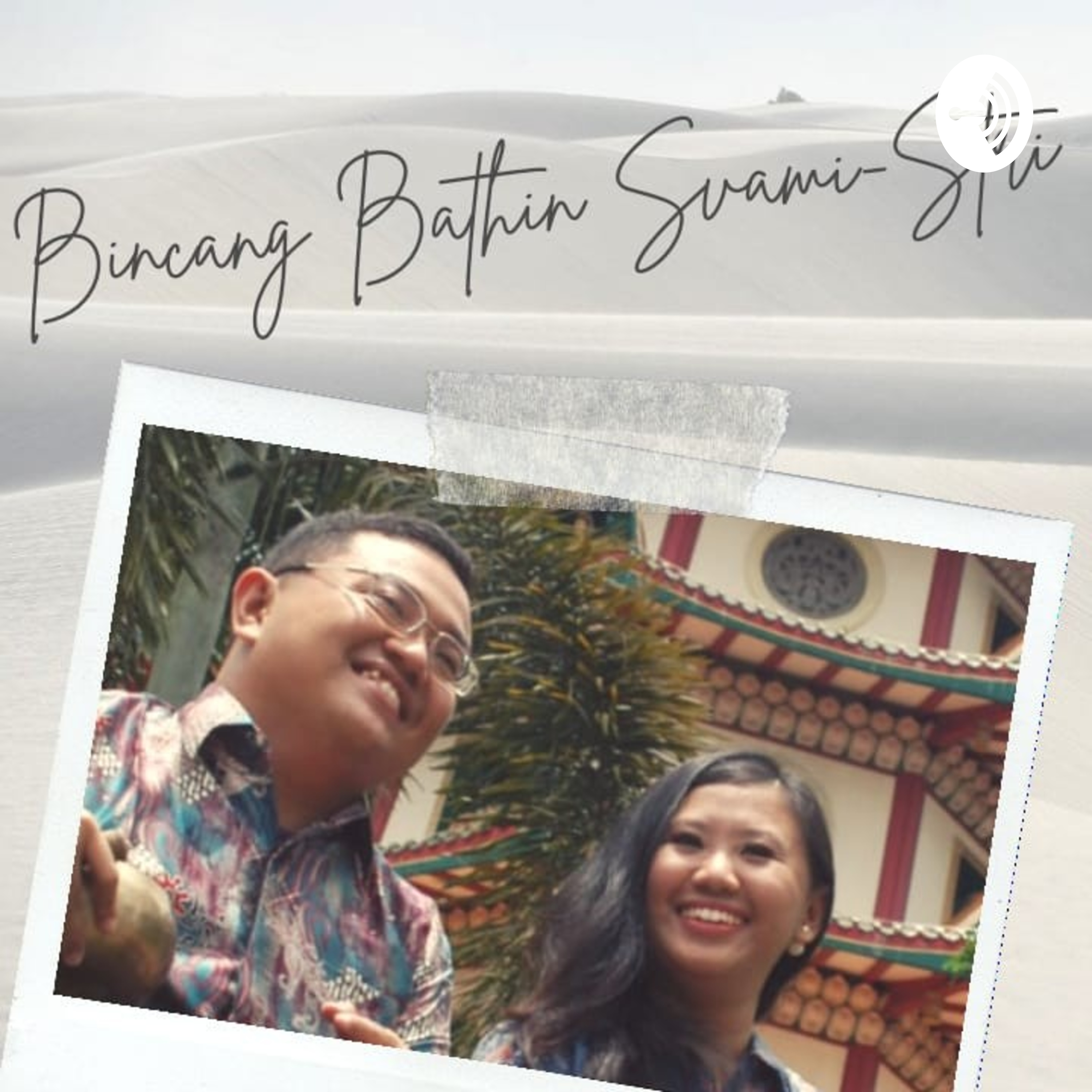 Bincang Bathin Svami-Stri Podcast Republic