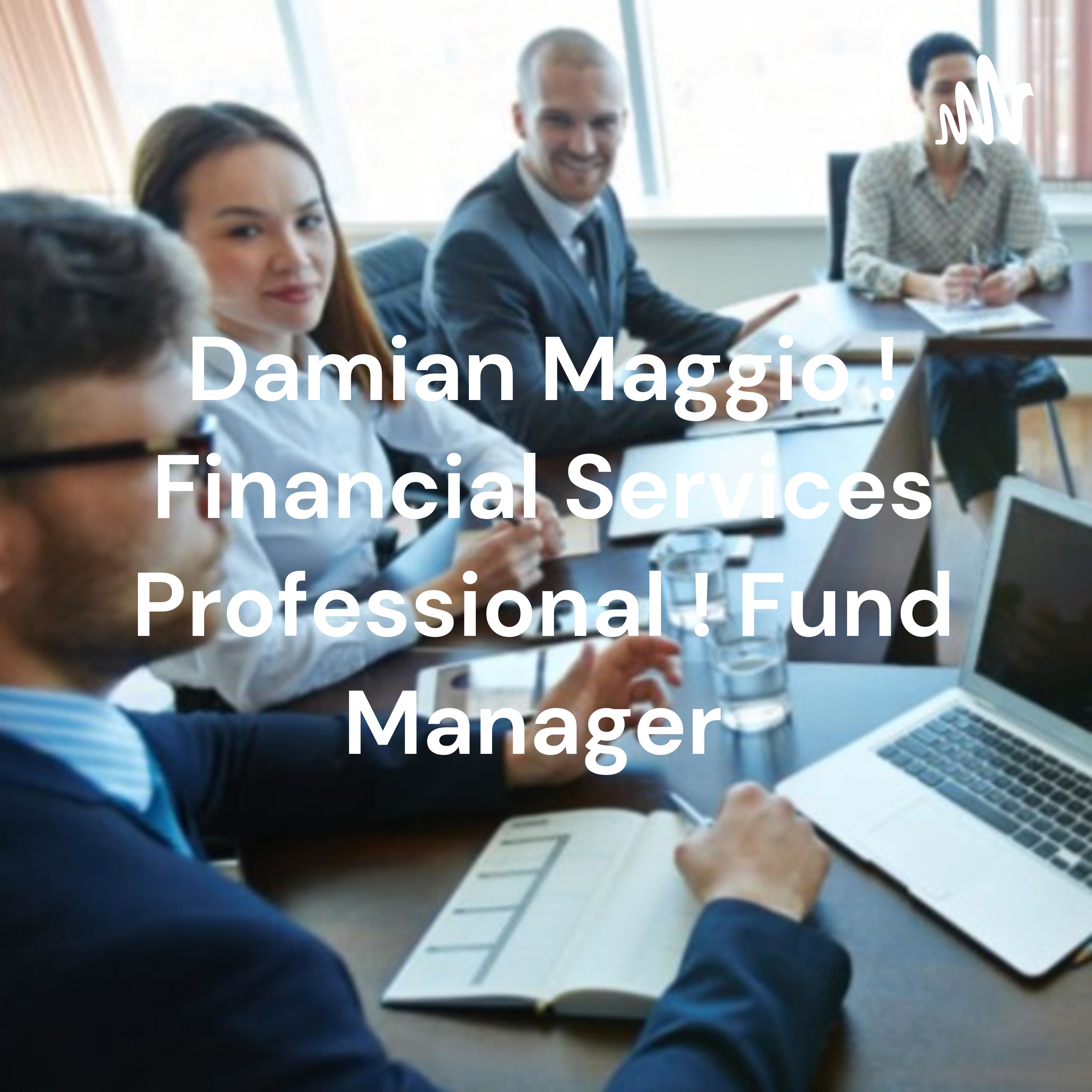 Damian Maggio - Different Fund Management Method and How to Get ...