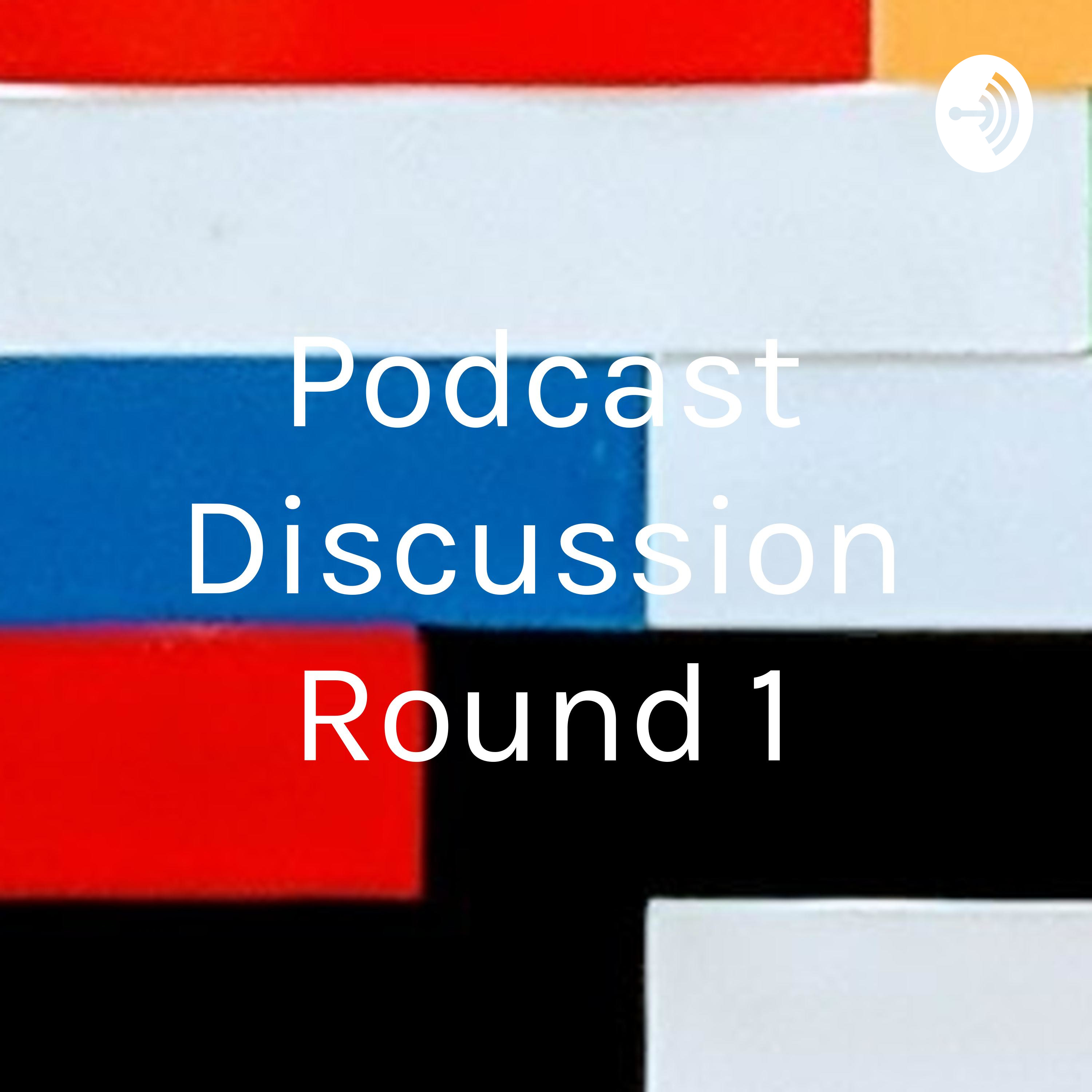 Podcast Discussion Round 1 - Arts Podcast | Podchaser