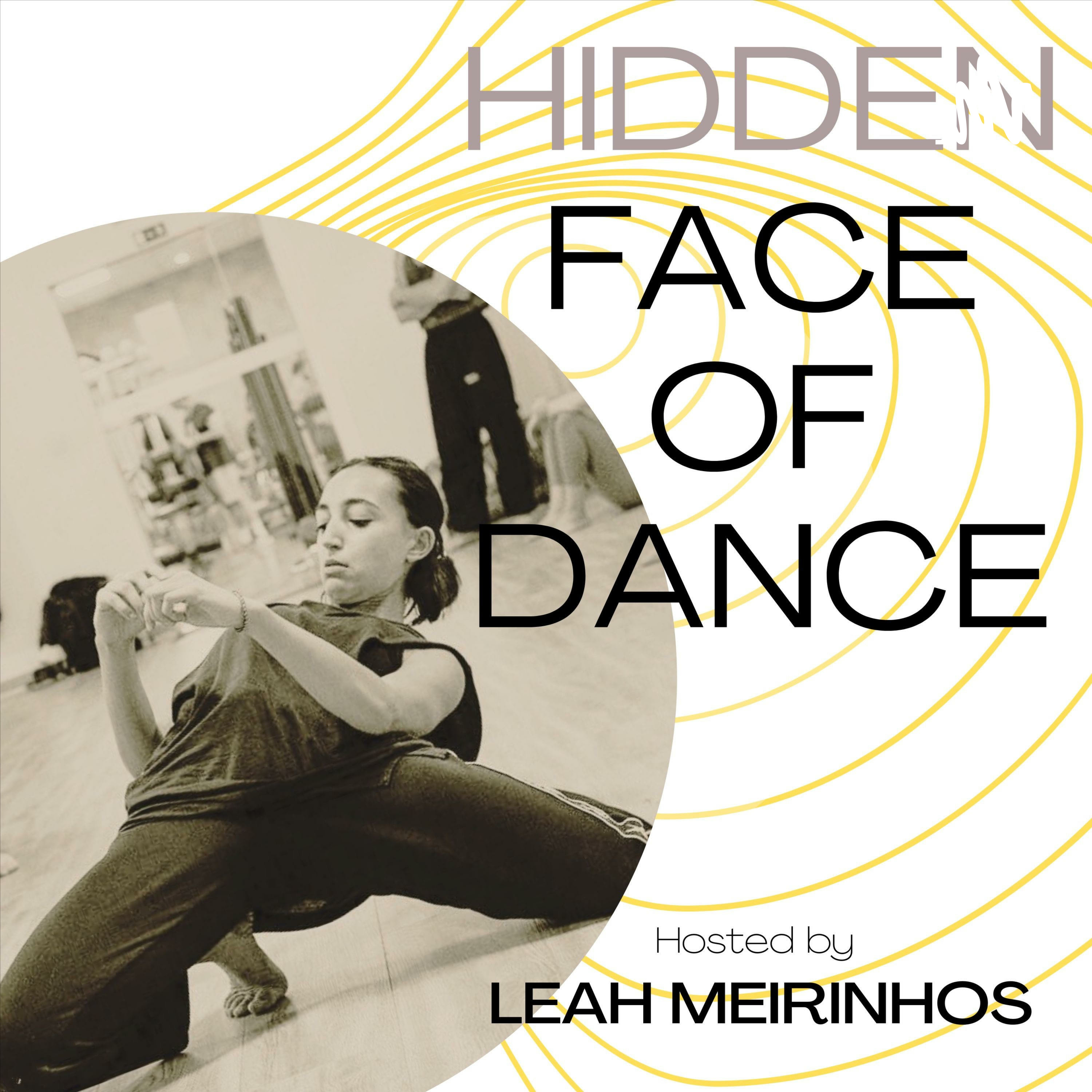 0HIDDEN FACE OF DANCE - Arts Podcast | Podchaser