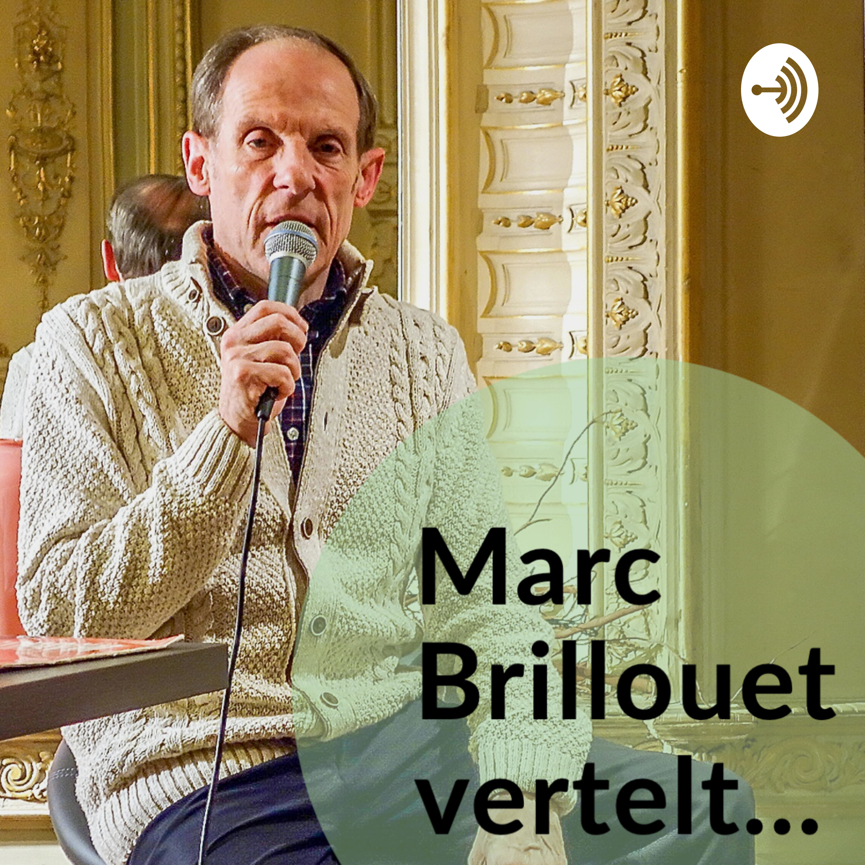 Marc Brillouet vertelt... Podcast | Alle afleveringen - Luister online ...