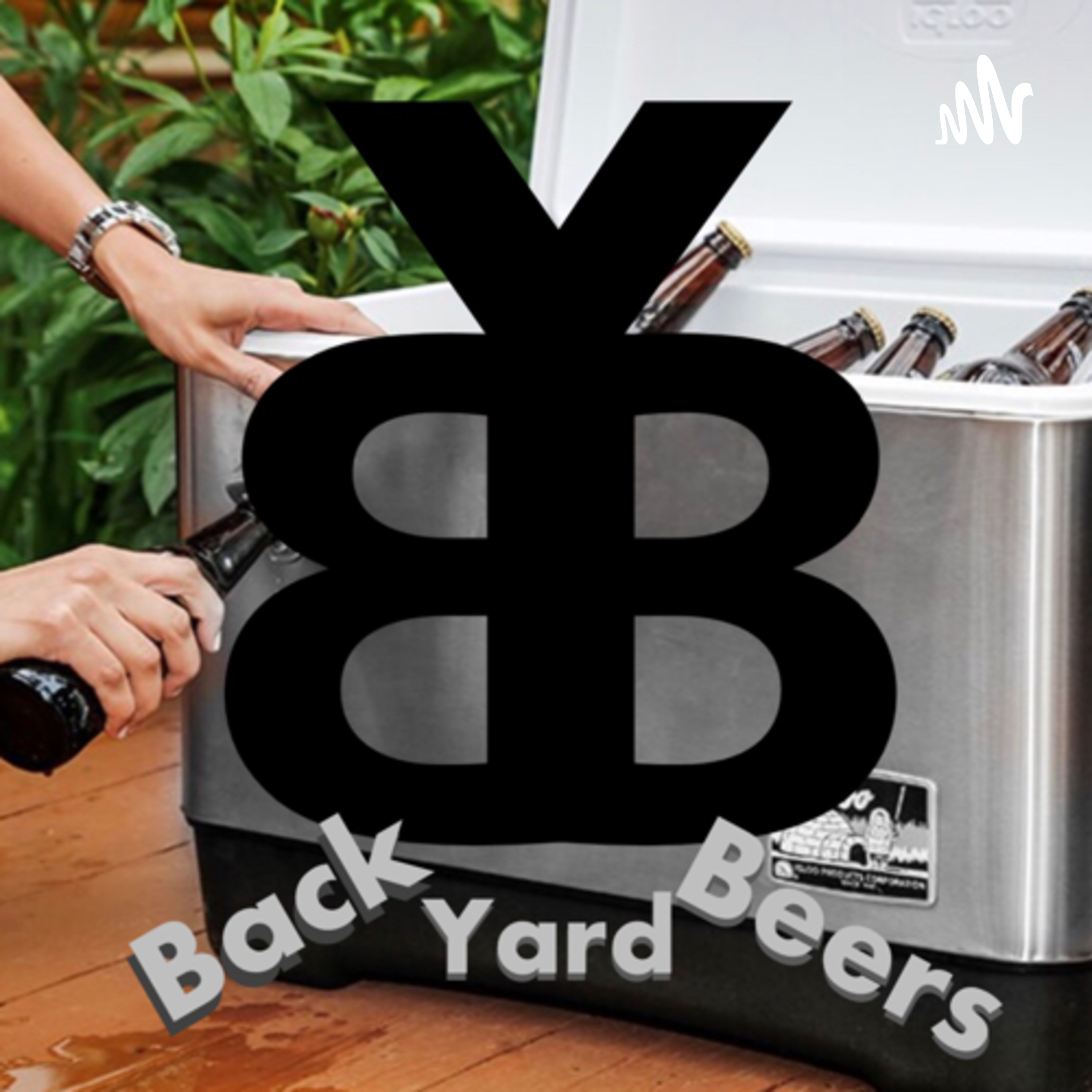 BackYard Beers • A podcast on Spotify for Podcasters