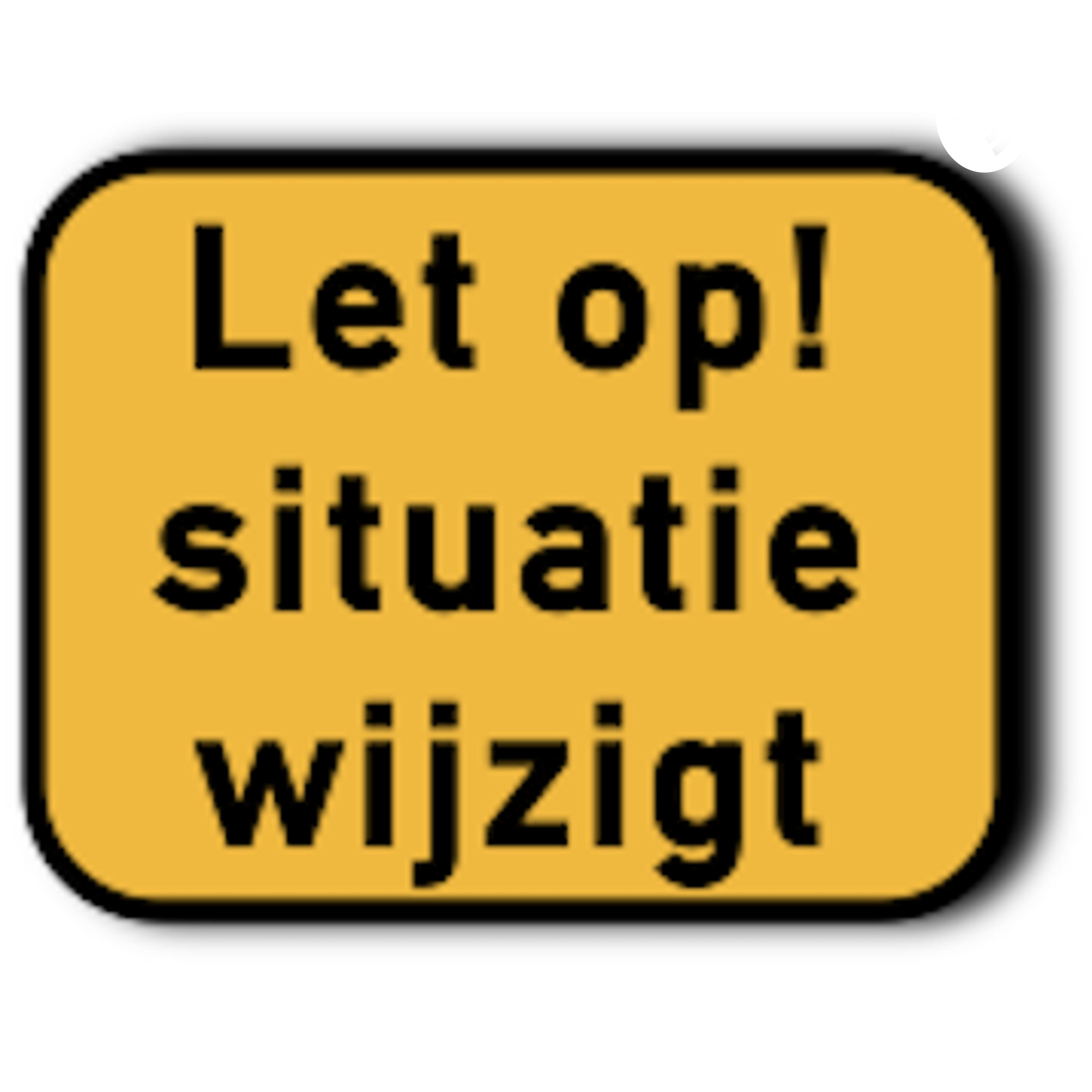 Podcast Luisteren (PodNL): LET OP! SITUATIE WIJZIGT. Een podcast over ...