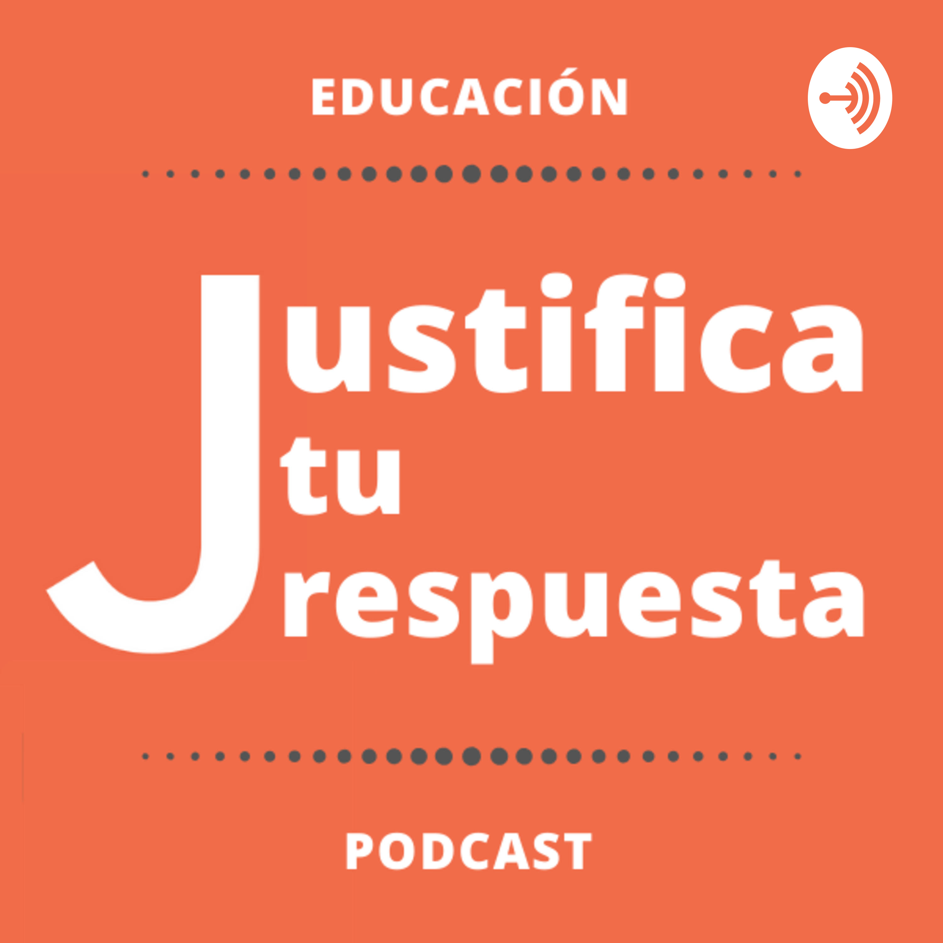 Justifica tu respuesta - Education Podcast | Podchaser