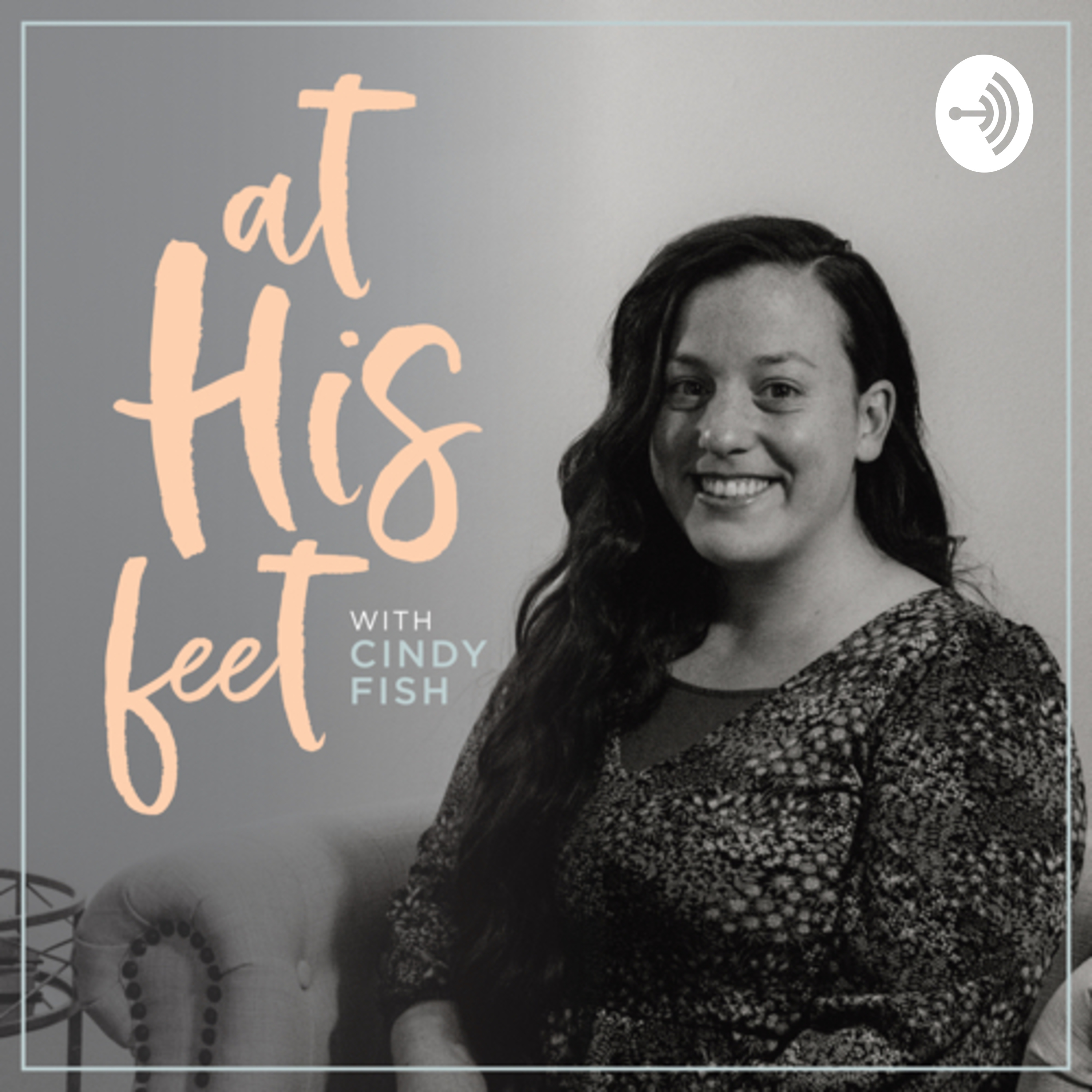 At His Feet A Podcast On Spotify For Podcasters At His Feet A Podcast On Spotify For Podcasters