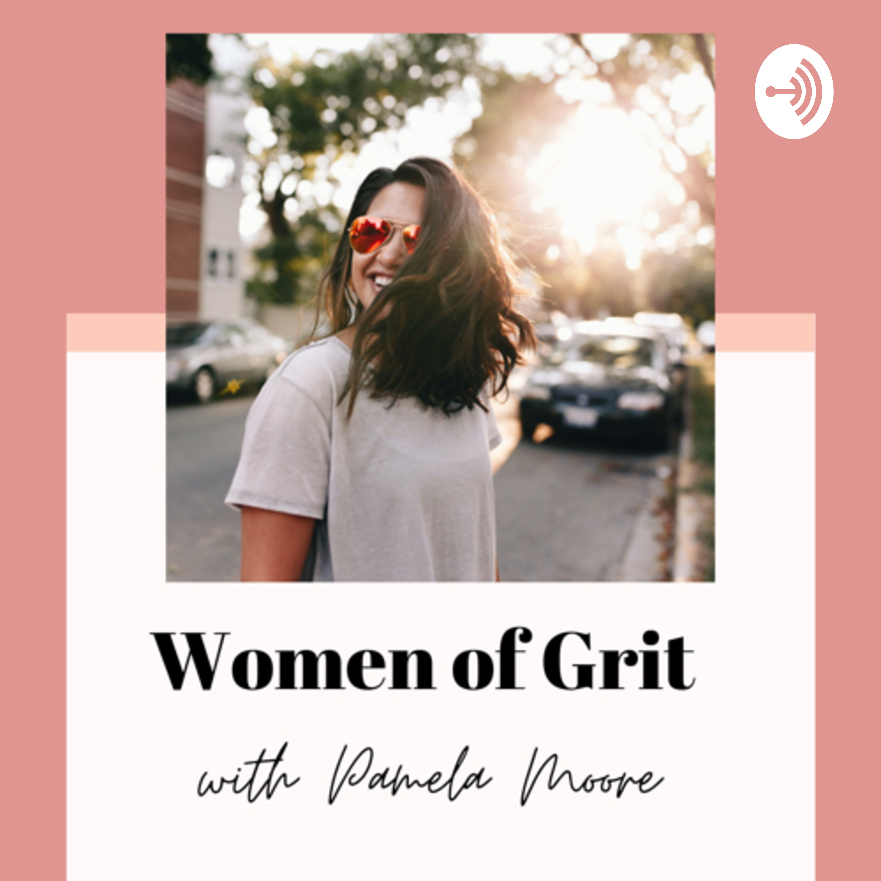 Women of Grit (Podcast) | Podchaser