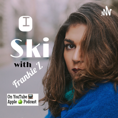 I Ski with Frankie Z 🎿 • A podcast on Spotify for Creators