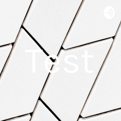 Test • A podcast on Spotify for Creators