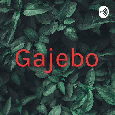 Gajebo • A podcast on Spotify for Creators