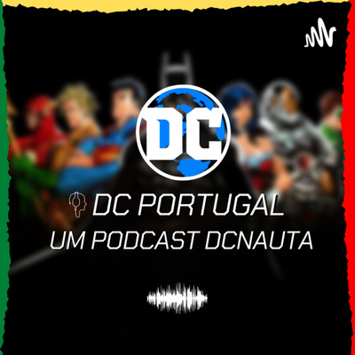 DC PORTUGAL PODCAST • A podcast on Spotify for Creators