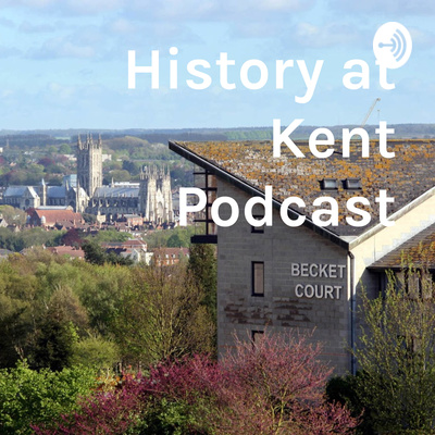 Gaynor Johnson on International History by History at Kent Podcast