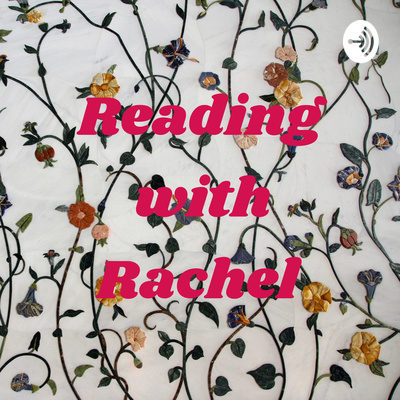 Reading with Rachel • A podcast on Spotify for Creators