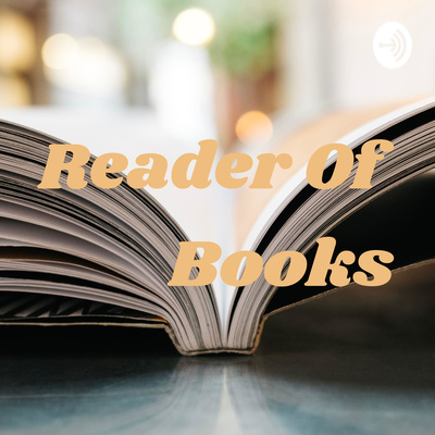 Reader Of Books • A podcast on Spotify for Creators