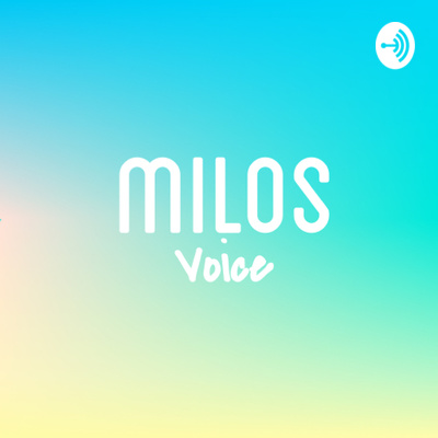 Welcome Milo’s Voice • A podcast on Spotify for Creators