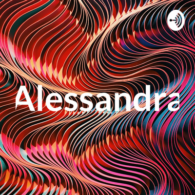 Alessandra • A podcast on Spotify for Creators