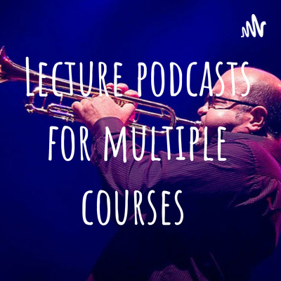 Lecture podcasts for multiple courses • A podcast on Spotify for Creators