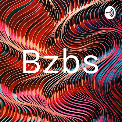 Bzbs • A podcast on Spotify for Creators