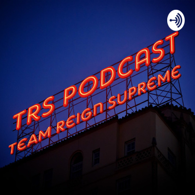 The Team Reign Supreme Podcast Show • A podcast on Spotify for Creators