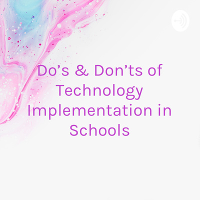 Do’s and Don’ts of Technology Implementation in Sxhools by Do’s & Don ...