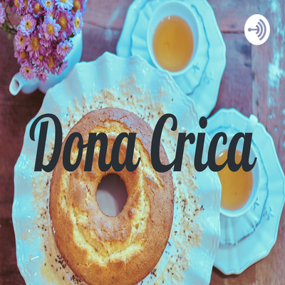 Dona Crica • A podcast on Spotify for Podcasters