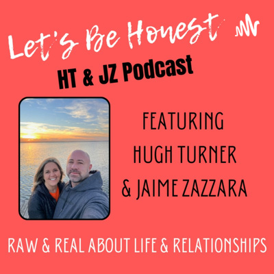Let's Be Honest ~ HT & JZ ~ Raw and Real stories about life and ...
