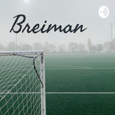 Breiman • A podcast on Spotify for Creators