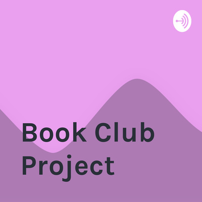Book Club Project • A podcast on Spotify for Podcasters