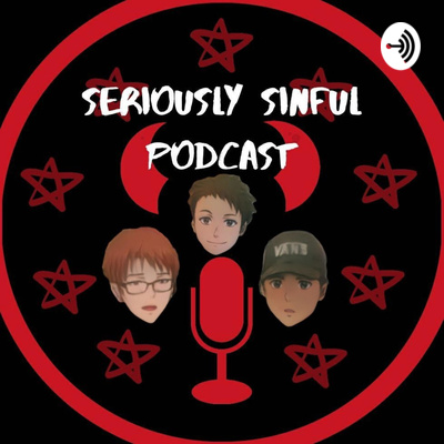 Seriously Sinful Podcast • A podcast on Spotify for Creators