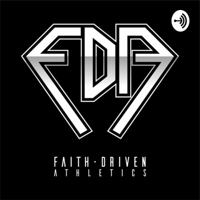 Faith Driven Athletics • A podcast on Spotify for Creators