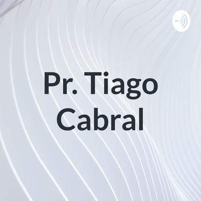 Pr. Tiago Cabral • A podcast on Spotify for Creators