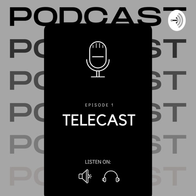 Telecast • A podcast on Spotify for Creators