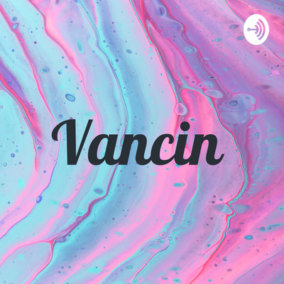 Vancin • A podcast on Spotify for Podcasters