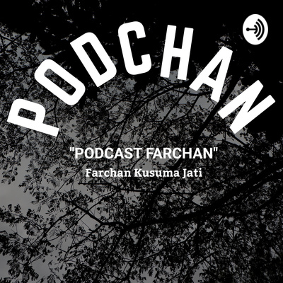Farchan Kusuma Jati • A podcast on Spotify for Podcasters