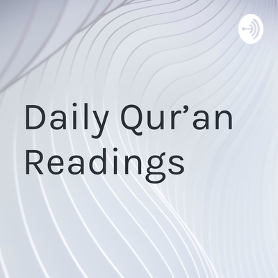 Daily Quran Readings (No Editing) • A podcast on Spotify for Creators