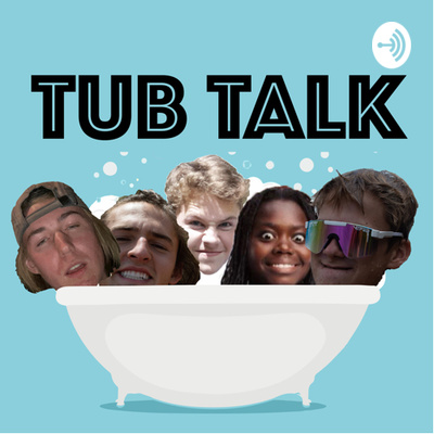 First Impressions and Favorite Memories | Tub Talk Episode 6 by Tub Talk