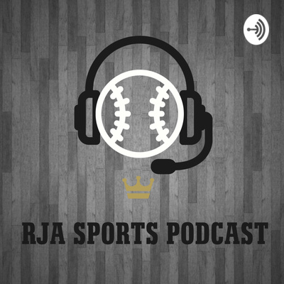 RJA Sports Podcast • A podcast on Spotify for Podcasters