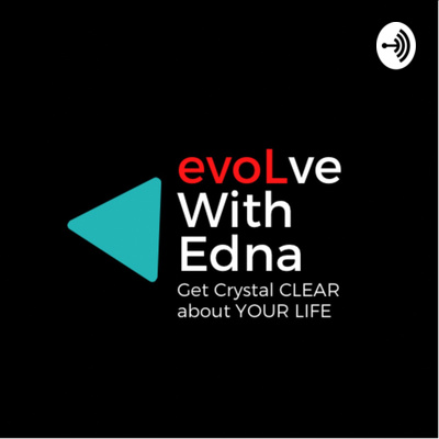 Evolve With Edna • A podcast on Spotify for Creators