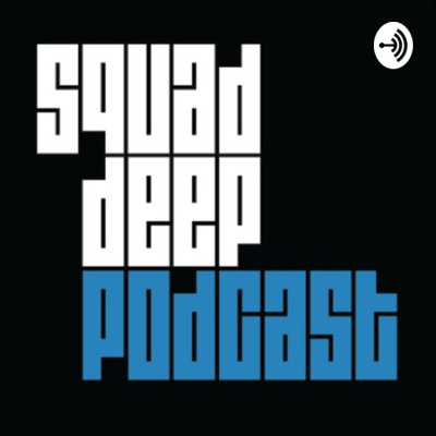 Episode 1 Four Old Friends by Squad Deep Podcast