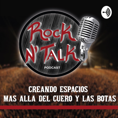 Rock N' Talk • A podcast on Spotify for Creators