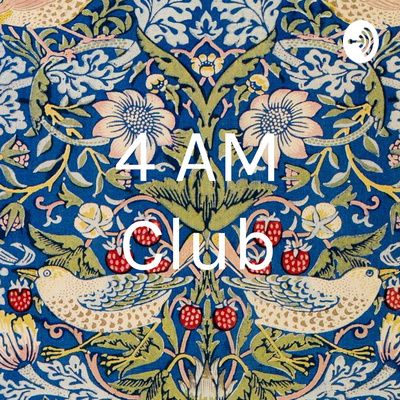 4 AM Club • A podcast on Spotify for Podcasters