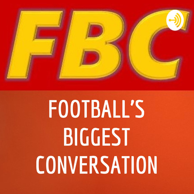 FOOTBALL'S BIGGEST CONVERSATION • A podcast on Spotify for Creators