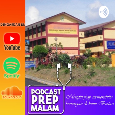 Podcast Prep Malam (SAM Bestari) • A podcast on Spotify for Creators