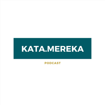 Kata Mereka Podcast • A podcast on Spotify for Creators